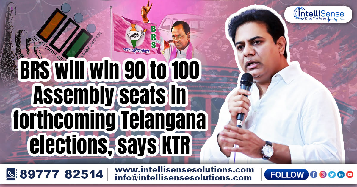 BRS will win 90 to 100 assembly seats in forthcoming Telangana elections, says KTR