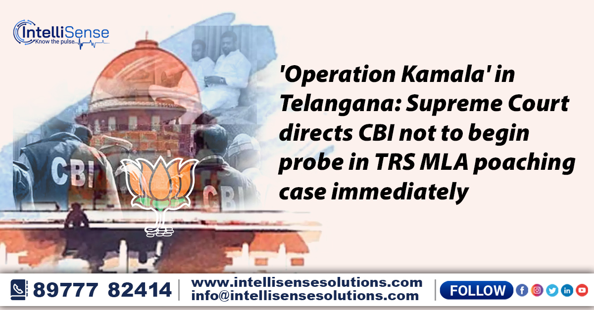 Supreme Court directs CBI not to begin probe in TRS MLA poaching case immediately